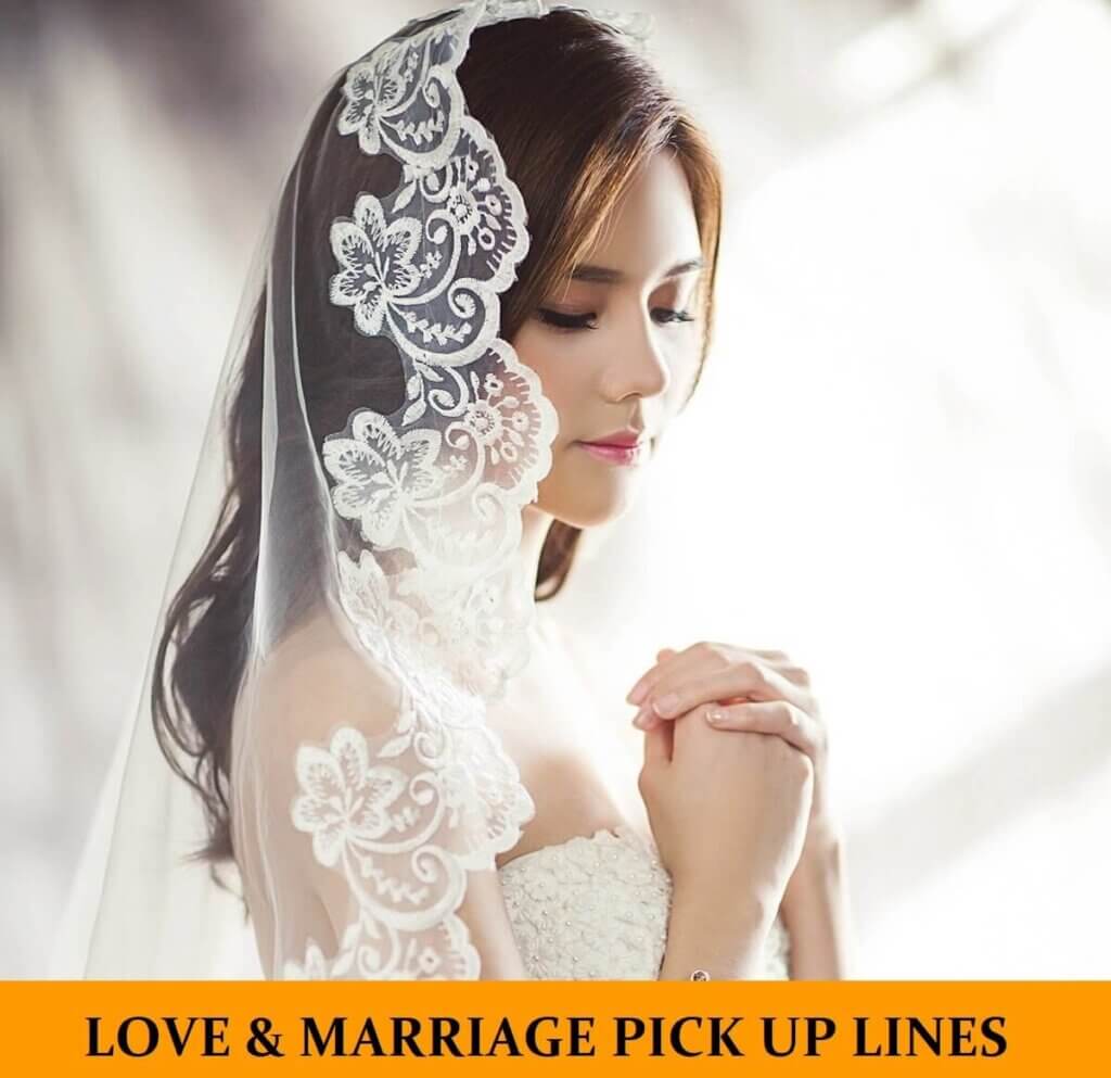 104 Love and Marriage Pick Up Lines [Funny, Dirty, Cheesy]