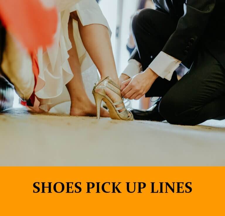 35 Shoe Pick Up Lines [Funny, Dirty, Cheesy]