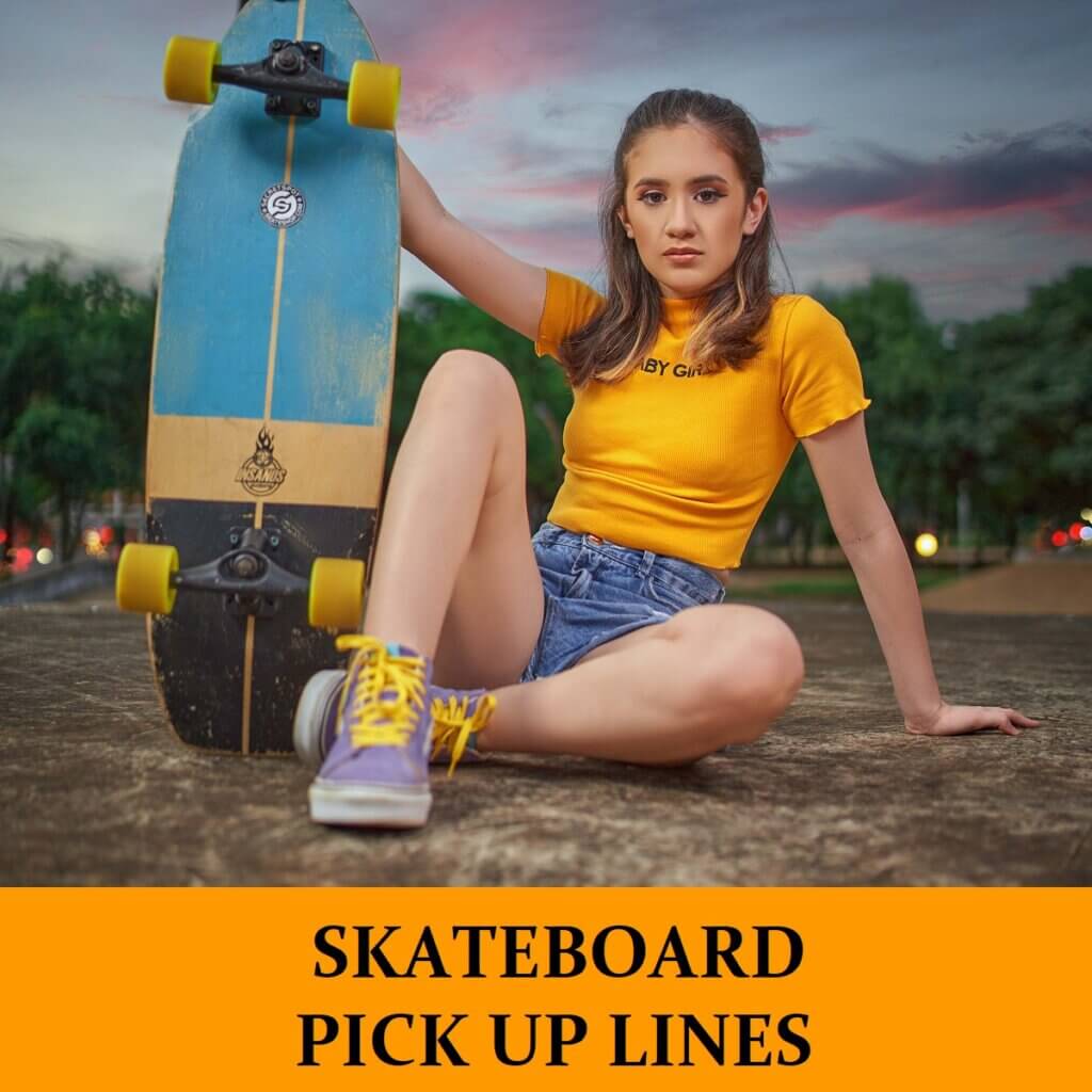 55 Skateboarding Pick Up Lines [Funny, Dirty, Cheesy]