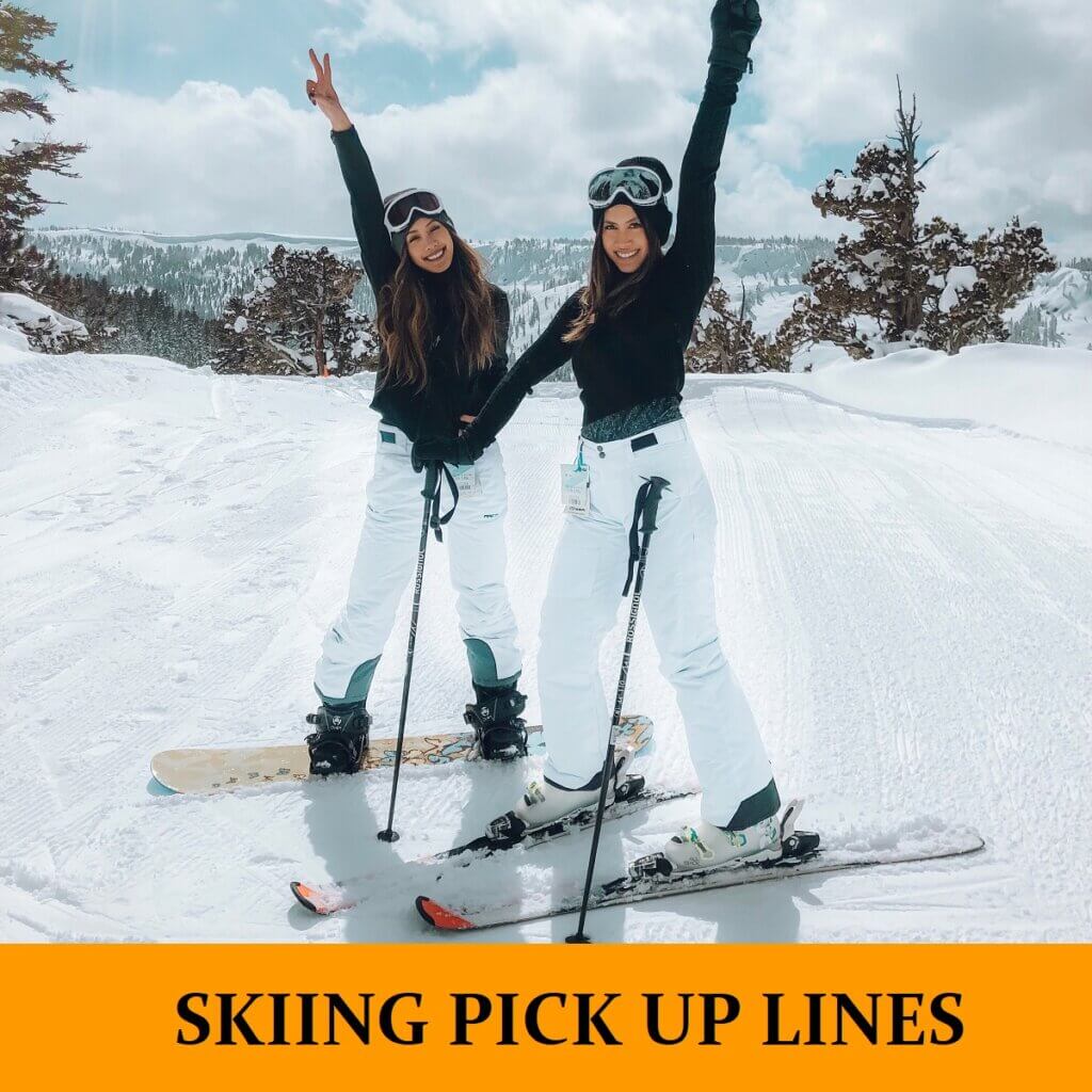97 Skiing Pick Up Lines [Funny, Dirty, Cheesy]